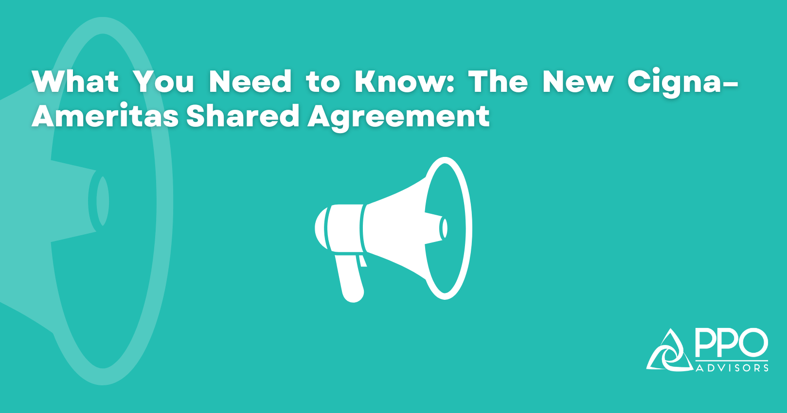 What You Need to Know: The New Cigna–Ameritas Shared Agreement - PPO ...